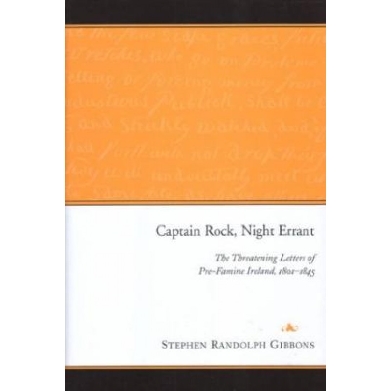 Captain Rock, Night Errant – The Threatening Letters of Pre-Famine 1801 ...